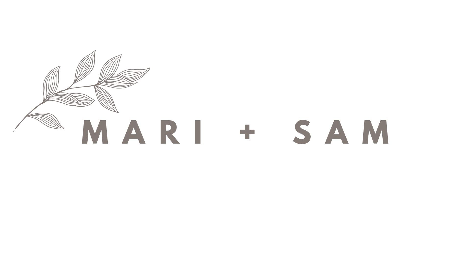 MARI + SAM